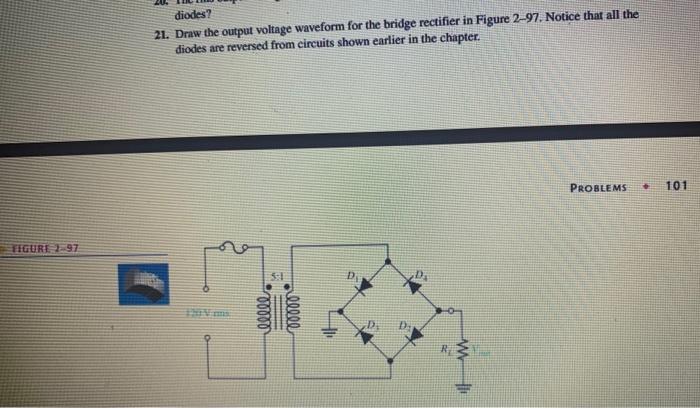 Solved diodes? 21. Draw the output voltage waveform for the | Chegg.com