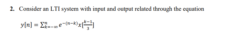 Solved Consider an LTI system with input and output related | Chegg.com