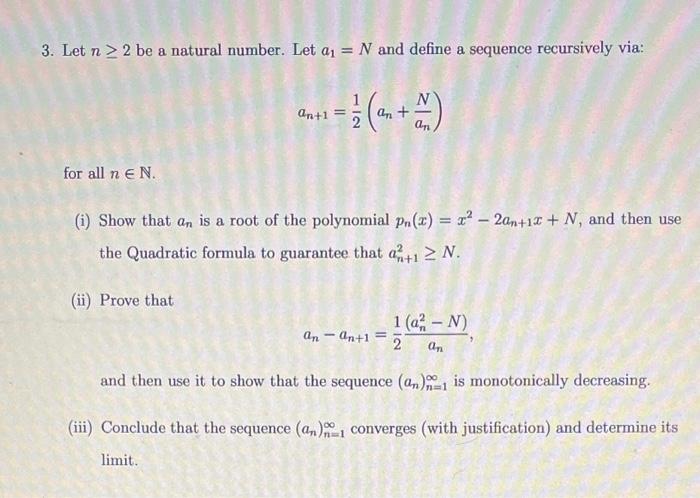 Solved 3. Let n≥2 be a natural number. Let a1=N and define a | Chegg.com
