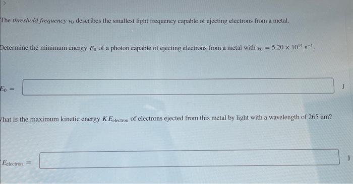 Solved The threshold frequency v0 describes the smallest | Chegg.com