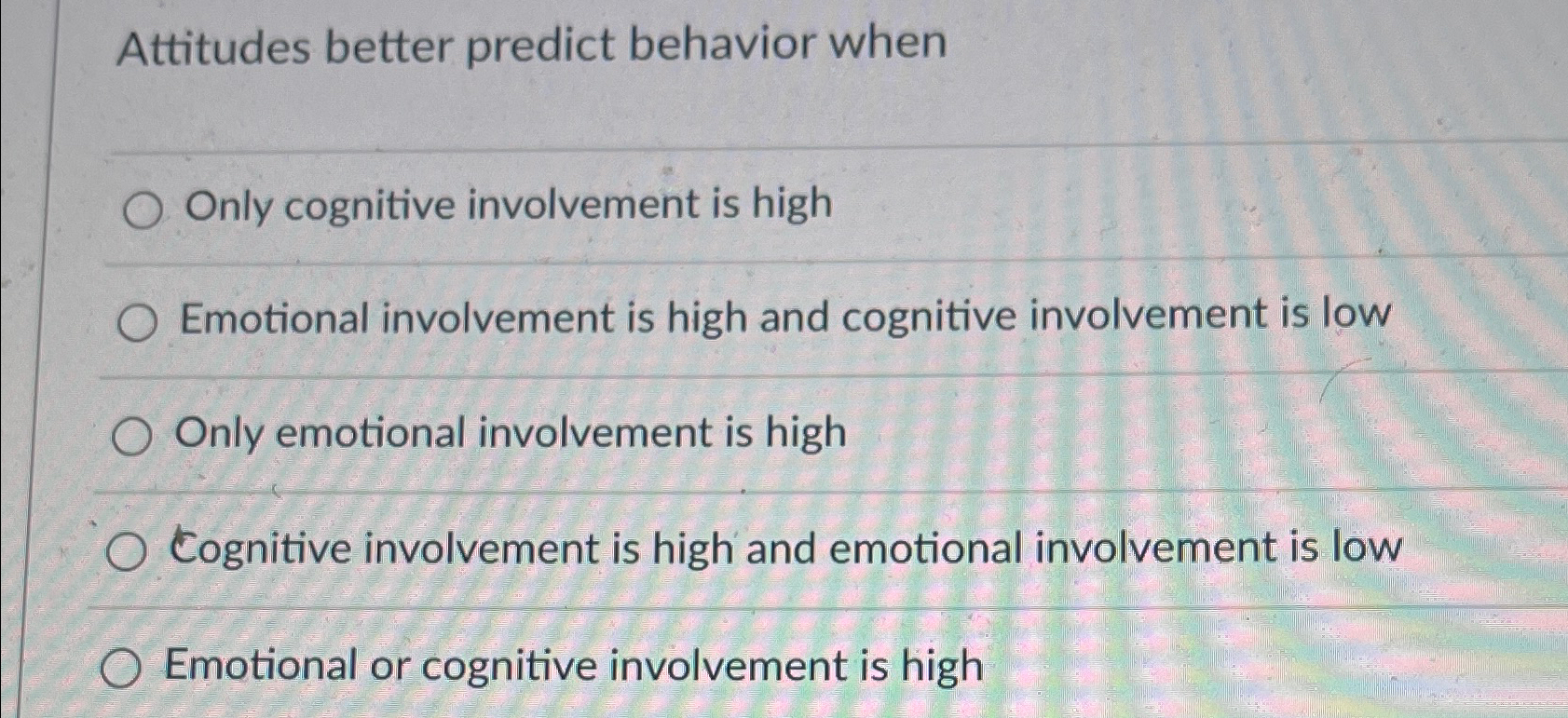 Solved Attitudes better predict behavior whenOnly cognitive | Chegg.com