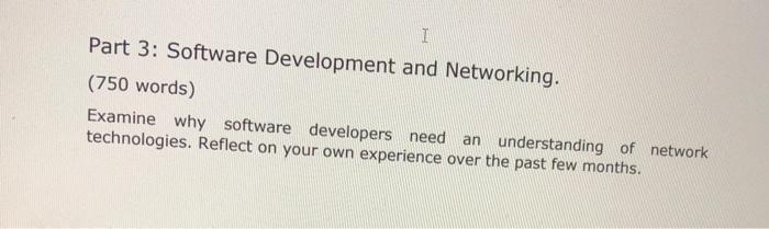 Solved Part 3: Software Development and Networking. (750 | Chegg.com