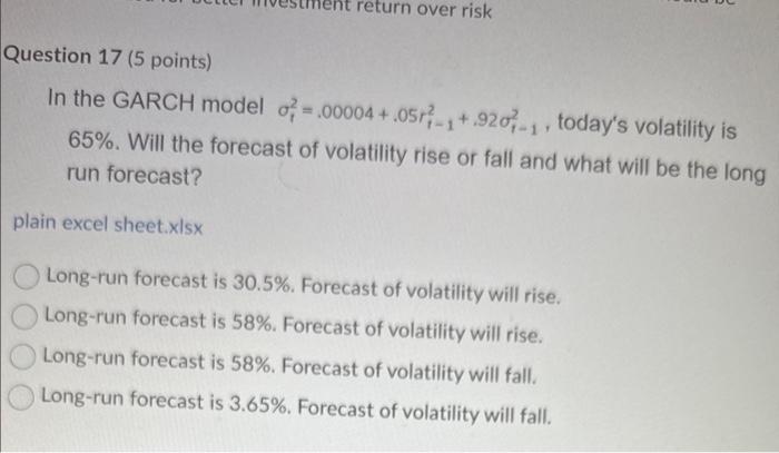 Solved Question 17 (5 points) In the GARCH model | Chegg.com