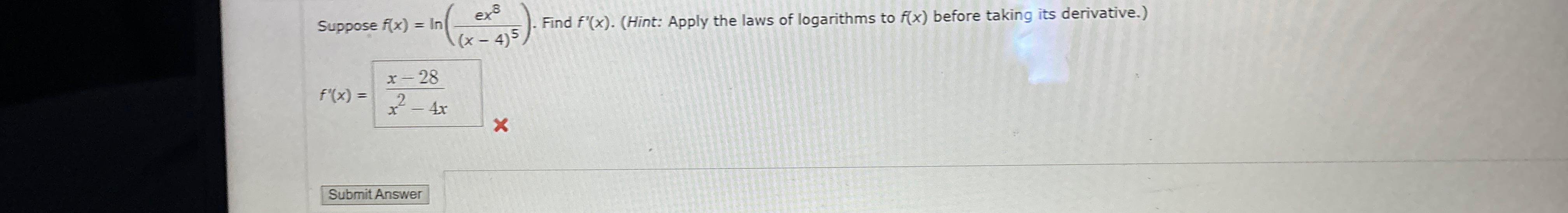 Solved Suppose f(x)=ln(ex8(x-4)5). ﻿Find f'(x). (Hint: Apply | Chegg.com