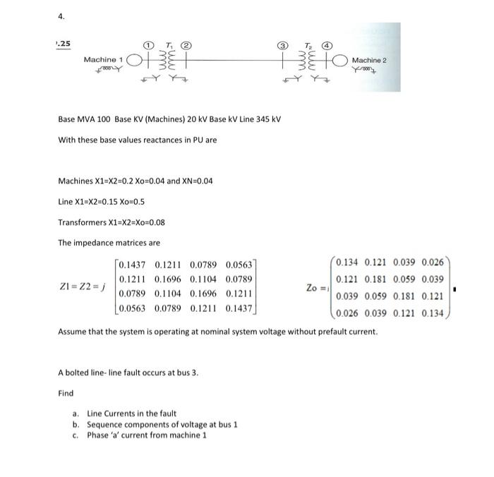 Solved Base MVA 100 Base KV (Machines) 20kV Base kV Line | Chegg.com