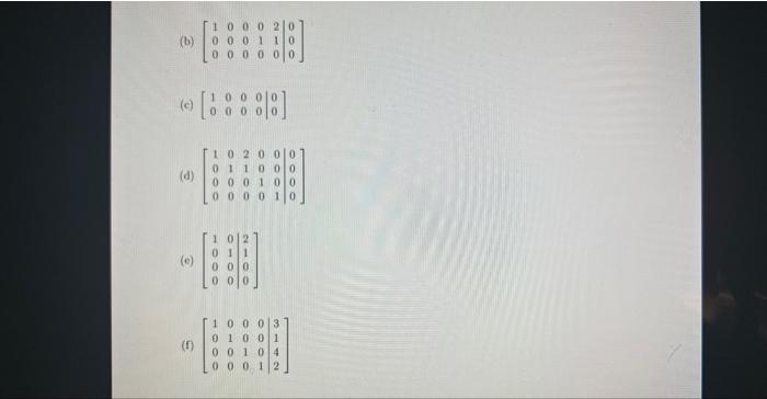 Solved Problem 1. (8 points) Augmented matrices below are in | Chegg.com