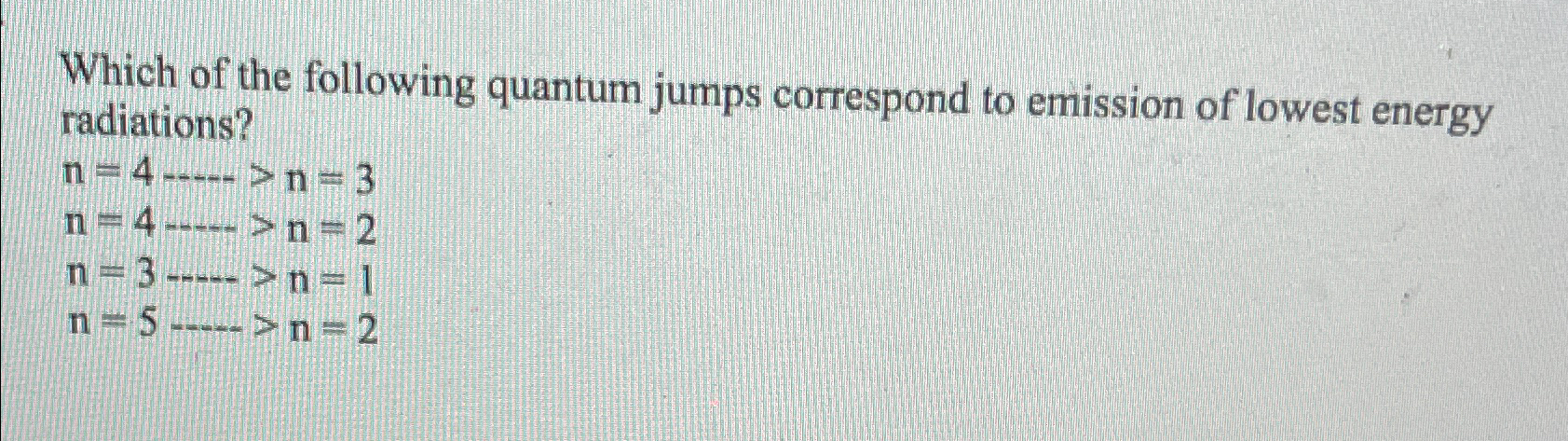 Solved Which of the following quantum jumps correspond to | Chegg.com