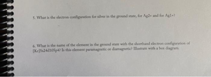 Solved 5. What is the electron configuration for silver in | Chegg.com