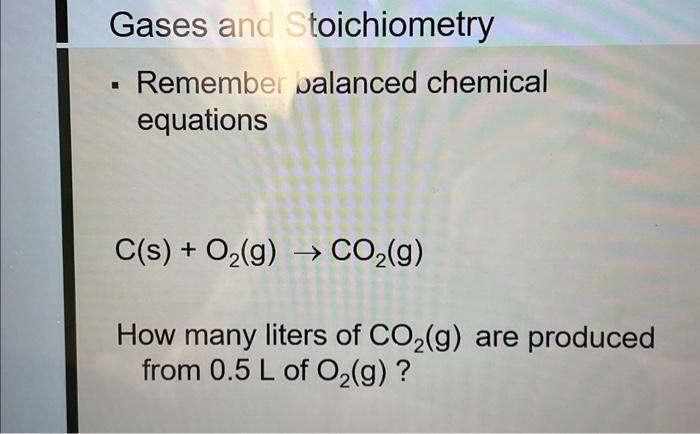 Solved Gases and Stoichiometry - Remember jalanced chemical | Chegg.com