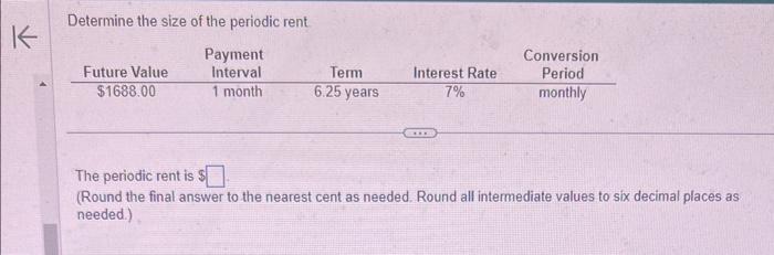 [Solved]: Determine the size of the periodic rent.Question c