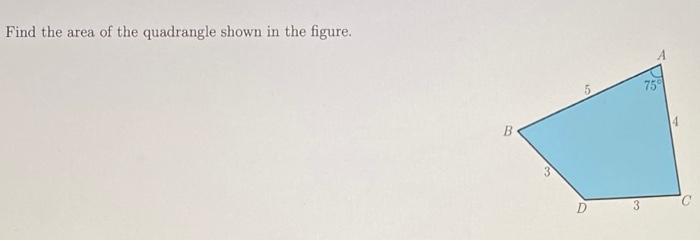 Solved Find the area of the quadrangle shown in the figure. | Chegg.com