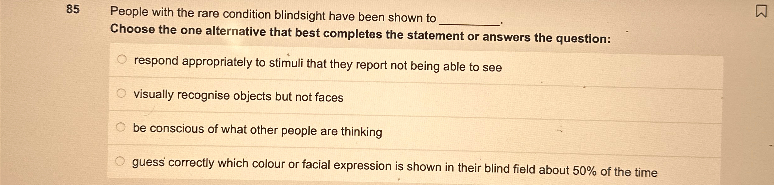 Solved 85 ﻿People with the rare condition blindsight have | Chegg.com