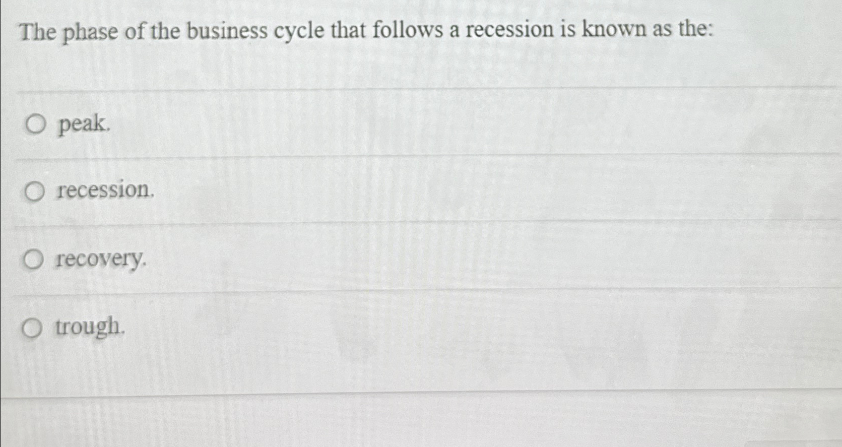 Solved The phase of the business cycle that follows a | Chegg.com