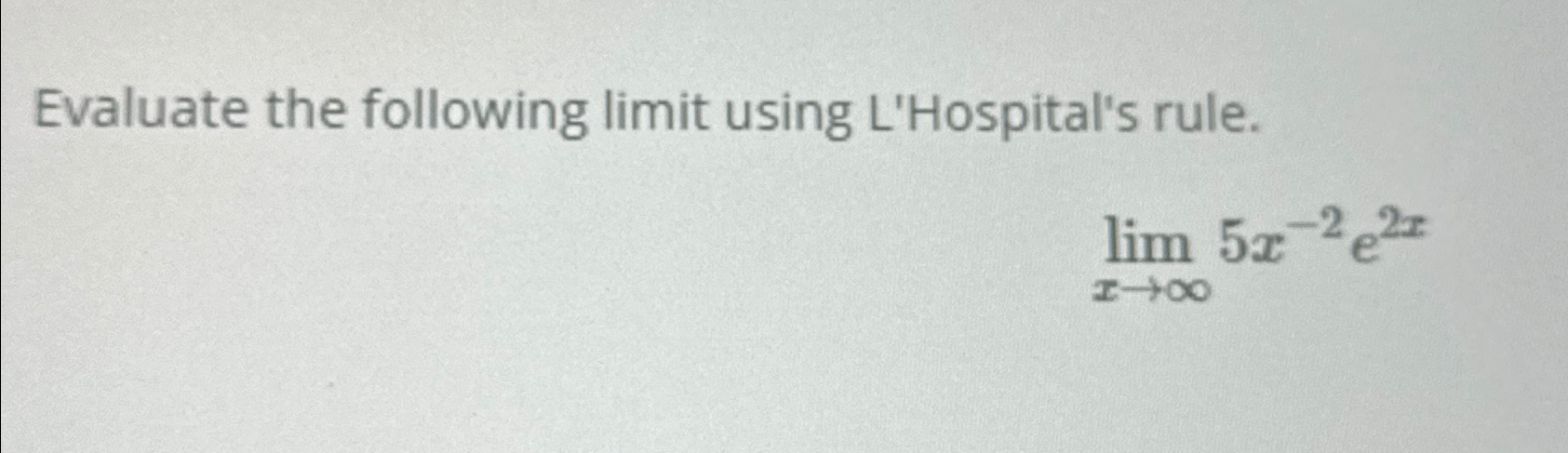 Solved Evaluate the following limit using L'Hospital's | Chegg.com