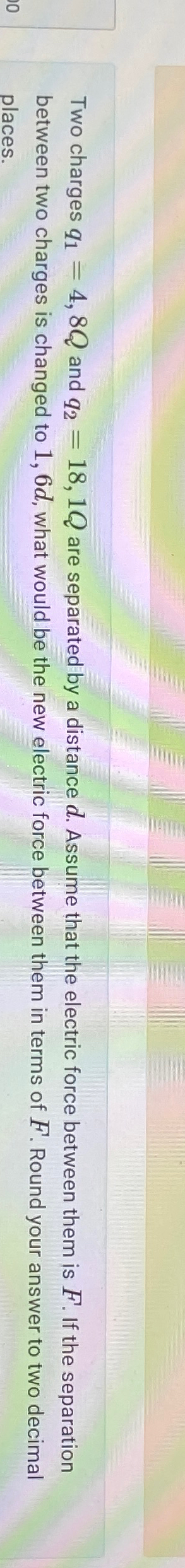 Solved Two charges q1=4,8Q ﻿and q2=18,1Q ﻿are separated by a | Chegg.com