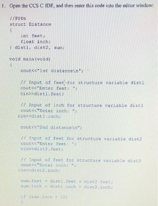 Solved 1. Open the CCSC IDE, and then enter this code into | Chegg.com