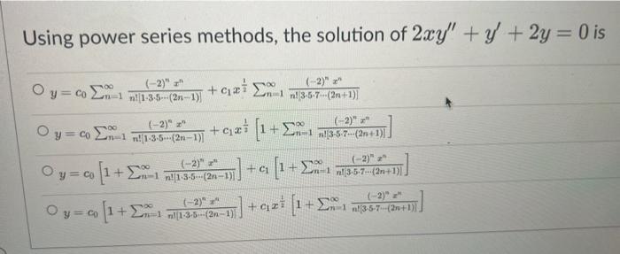 Solved Using power series methods, the solution of | Chegg.com