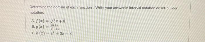 Solved Determine the domain of each function. Write your | Chegg.com