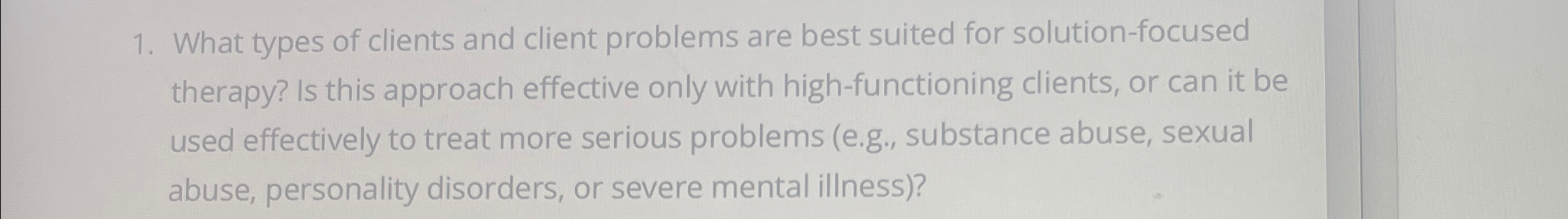 Solved What types of clients and client problems are best | Chegg.com