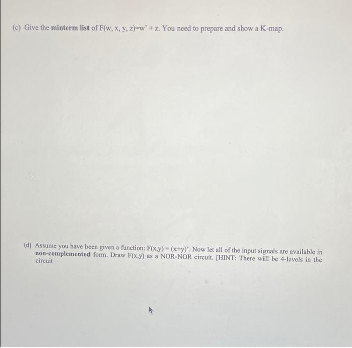 Solved (C) Give the minterm list of F(w, x, y, z)=w+z. You | Chegg.com
