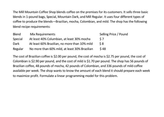 Solved The Mill Mountain Coffee Shop blends coffee on the | Chegg.com