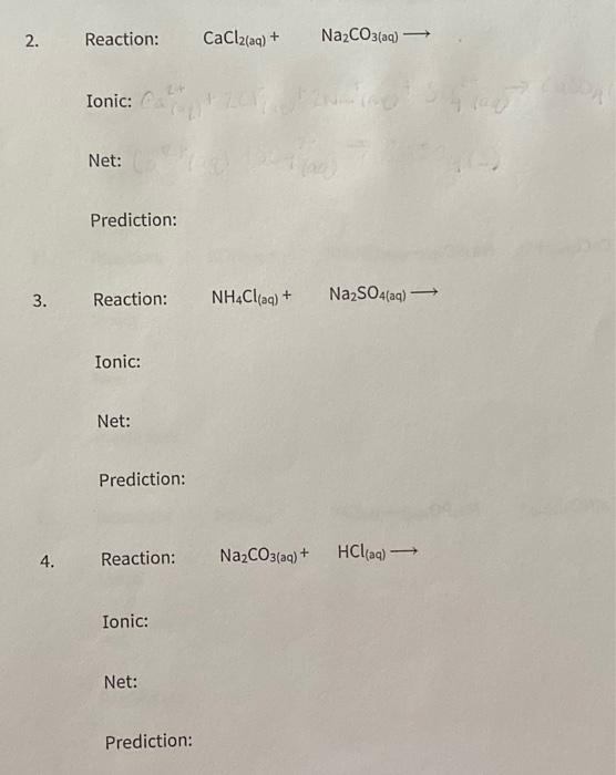 Solved 2. Reaction: CaCl2(aq) + Na2CO3(aq) — Ionic: Net: | Chegg.com