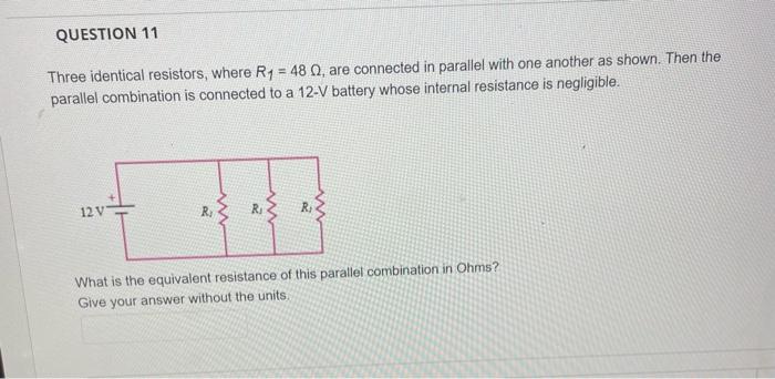 Solved Three identical resistors, where R1=48Ω, are | Chegg.com