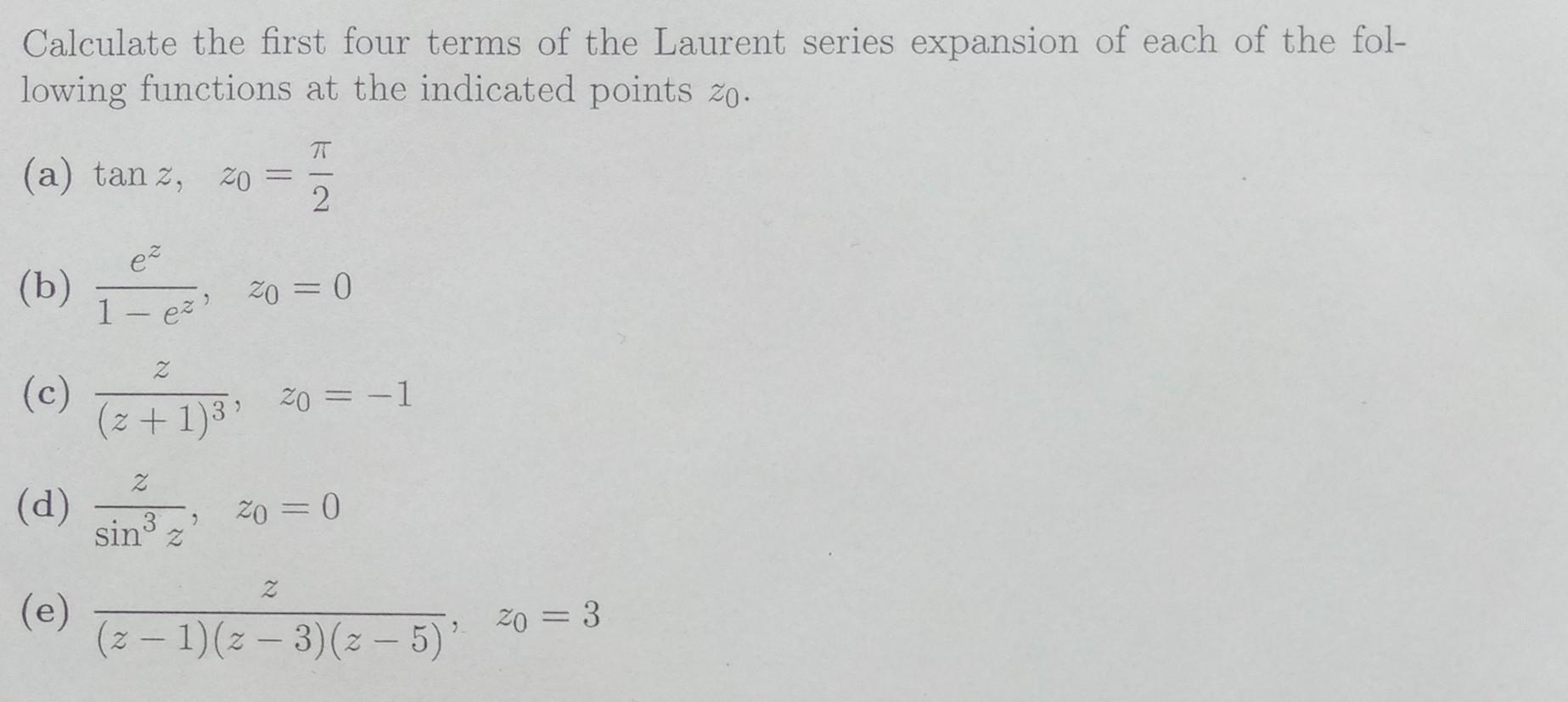 Solved Calculate the first four terms of the Laurent series | Chegg.com