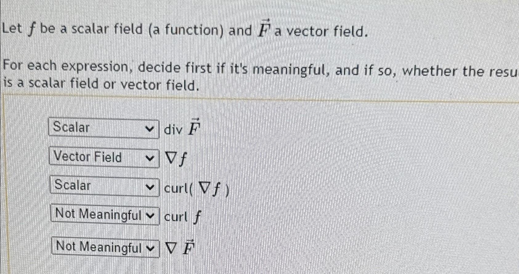 Let f ﻿be a scalar field (a function) ﻿and vec(F) ﻿a | Chegg.com