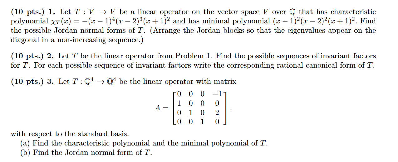 Solved (10 ﻿pts.) 1. ﻿Let T:V->V be a linear operator on the | Chegg.com