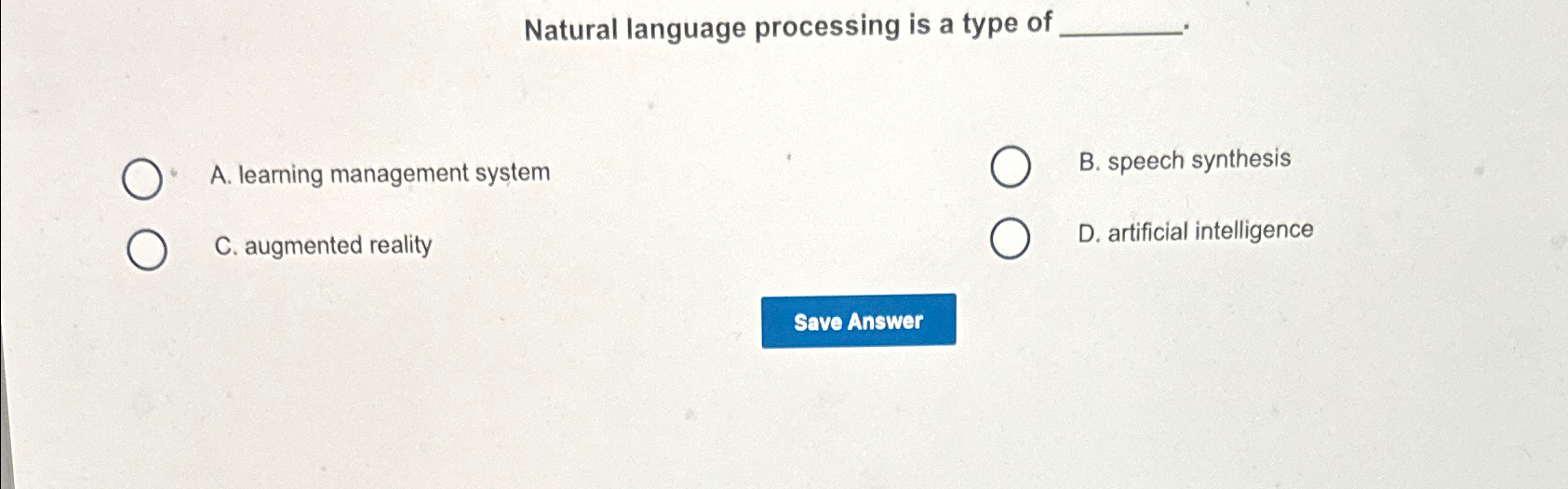 Solved Natural language processing is a type ofA. ﻿learning | Chegg.com