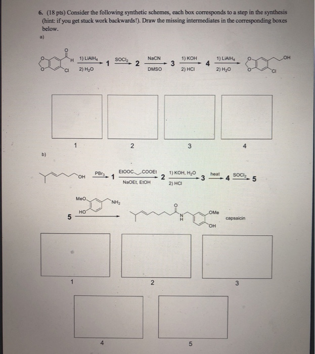 Solved 6. (18 pts) Consider the following synthetic schemes, | Chegg.com