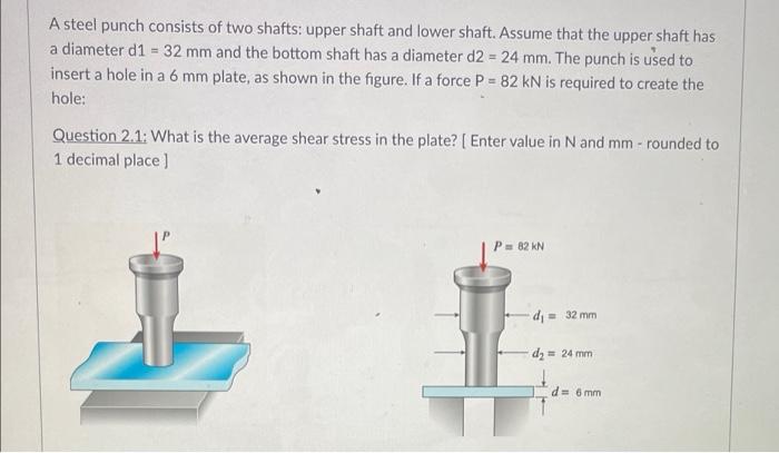 Solved A steel punch consists of two shafts: upper shaft and | Chegg.com
