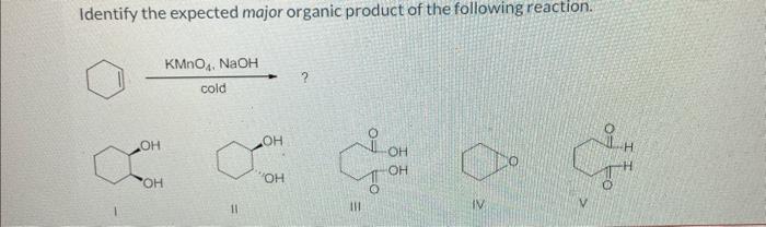 Solved Identify the expected major organic product of the | Chegg.com