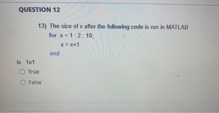 Solved 13) The size of x after the following code is run in | Chegg.com
