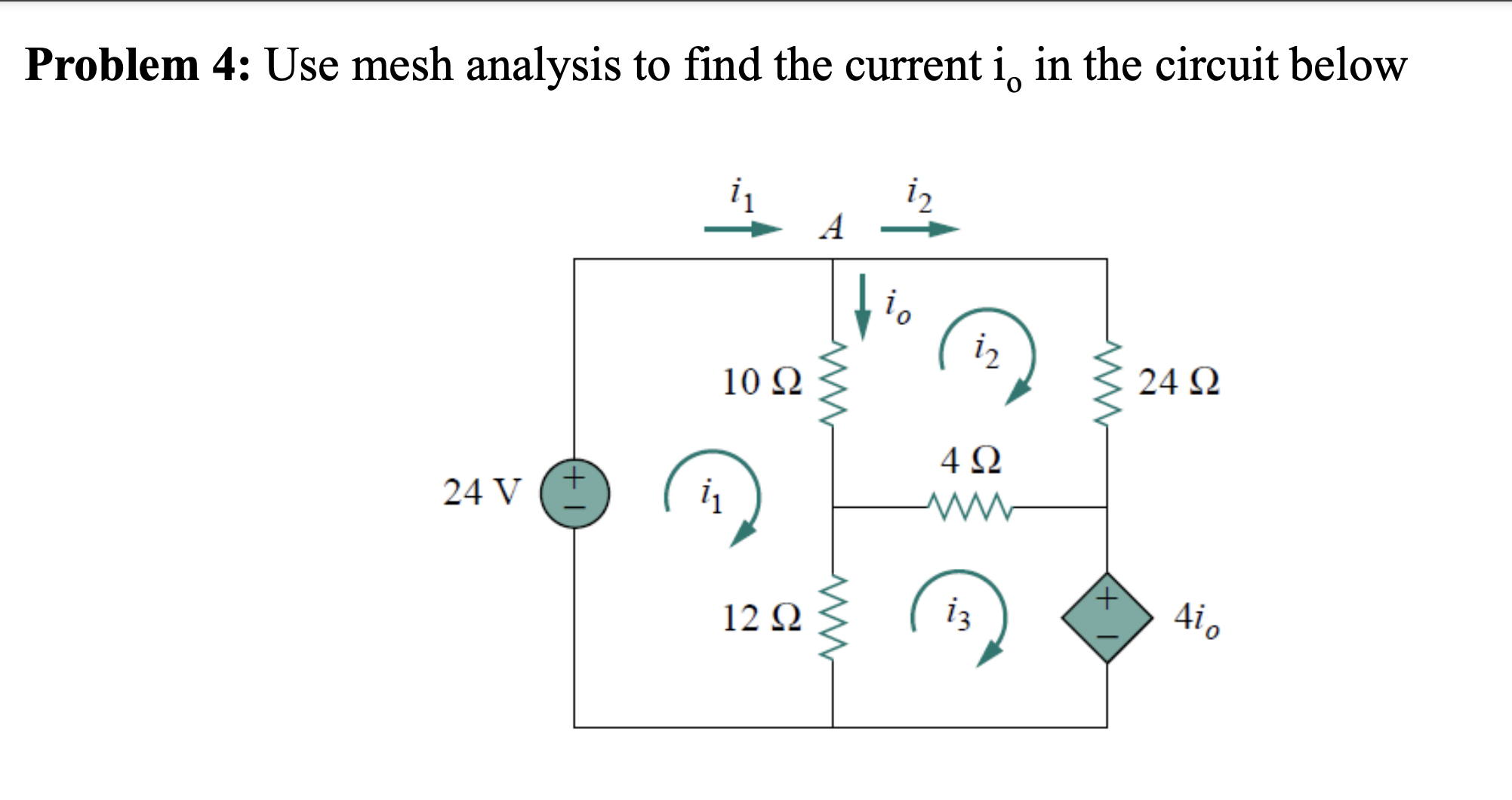 Solved Problem 4: Use mesh analysis to find the current io | Chegg.com