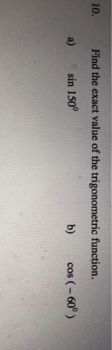 Solved 10. Find the exact value of the trigonometric | Chegg.com