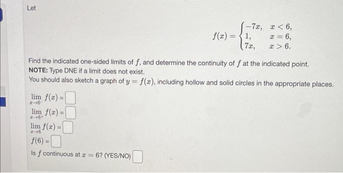 Solved f(x)=⎩⎨⎧−7x,1,7x,x 6 Find the indicated | Chegg.com