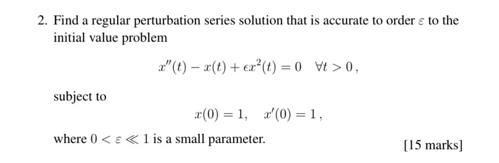 Solved 2. Find a regular perturbation series solution that | Chegg.com