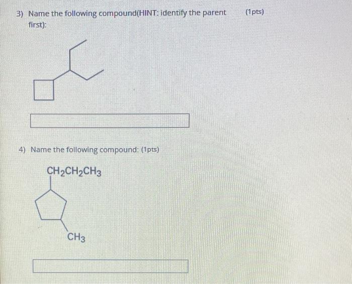 Solved 3) Name the following compound(HINT: identify the | Chegg.com