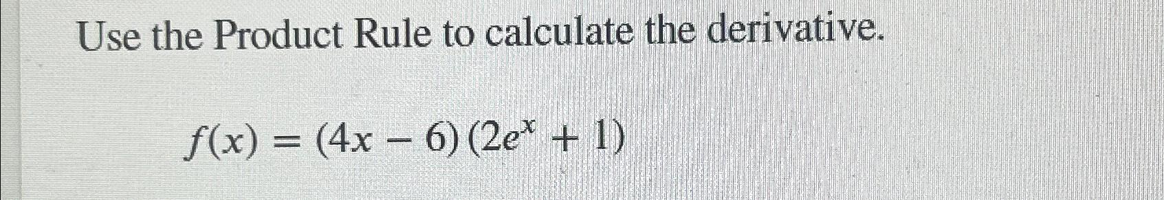 Solved Use the Product Rule to calculate the | Chegg.com