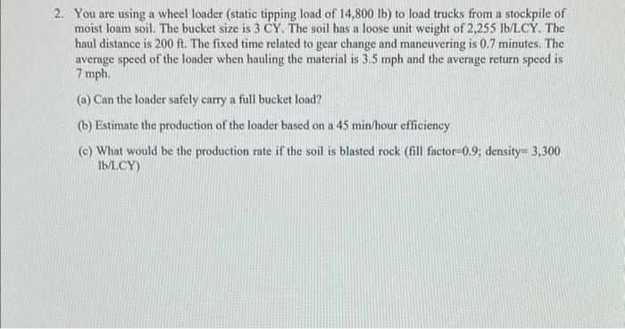 Solved 2. You are using a wheel loader (static tipping load | Chegg.com