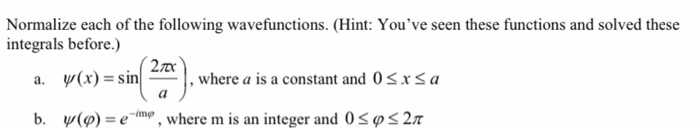 Solved Normalize Each Of The Following Wavefunctions Hint 