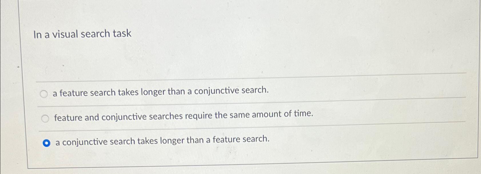 In a visual search taska feature search takes longer | Chegg.com
