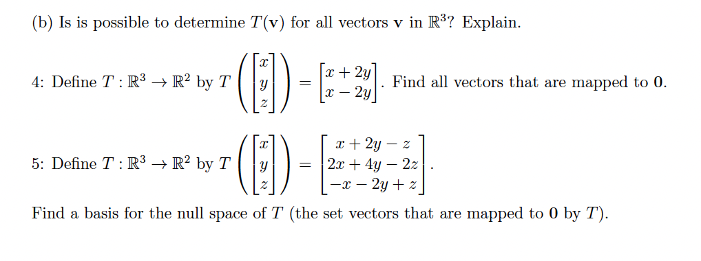 Solved (b) ﻿Is is possible to determine T(v) ﻿for all | Chegg.com