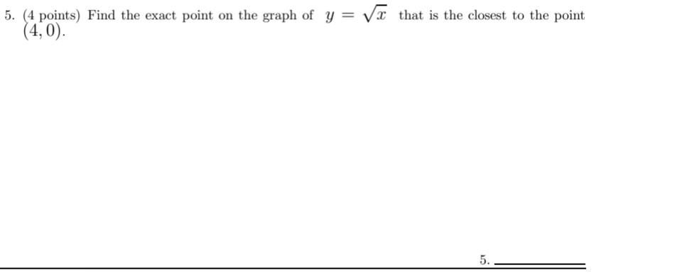 Solved (4 points) Find the exact point on the graph of y=x | Chegg.com