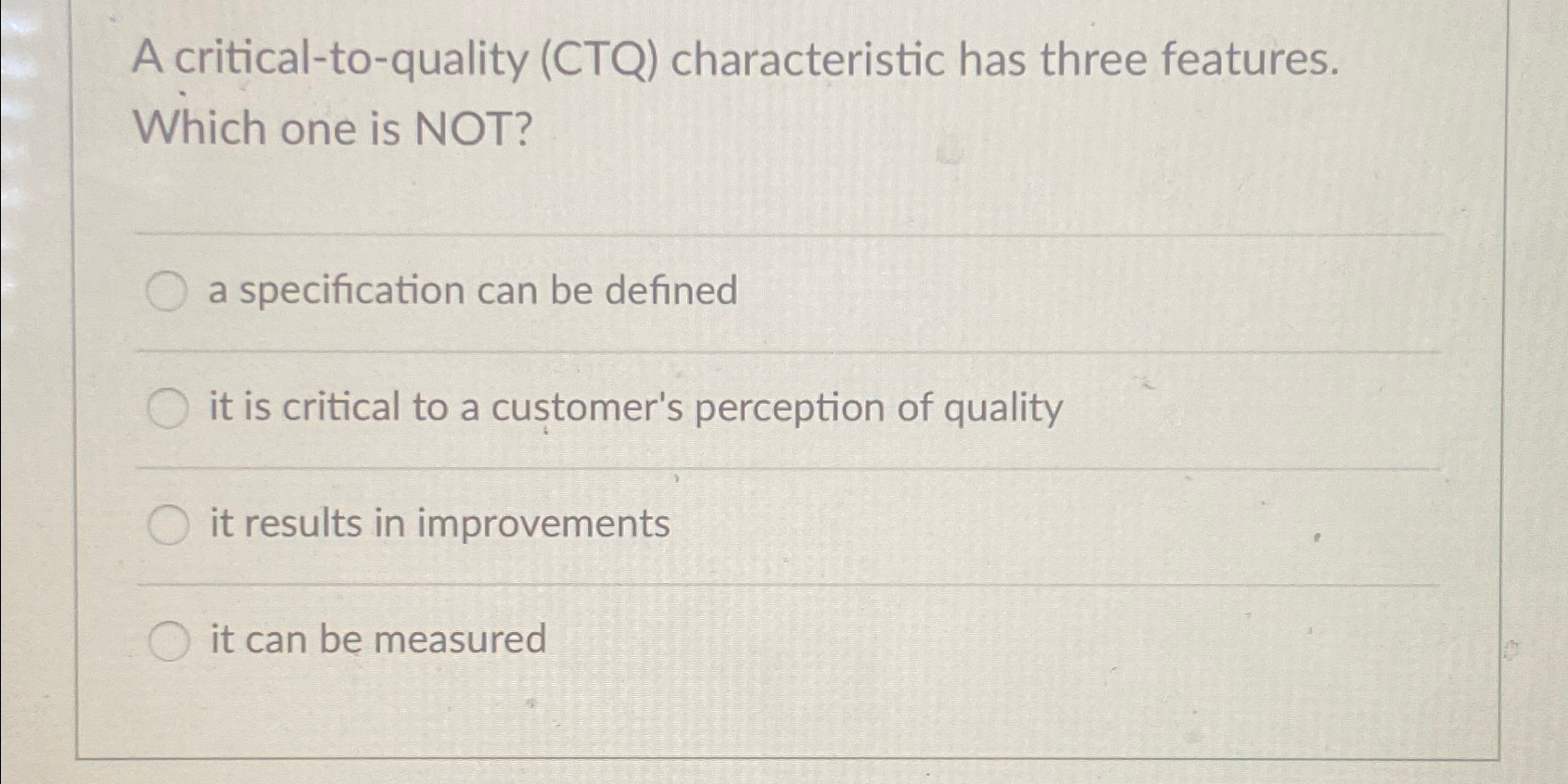 Solved A critical-to-quality (CTQ) ﻿characteristic has three | Chegg.com