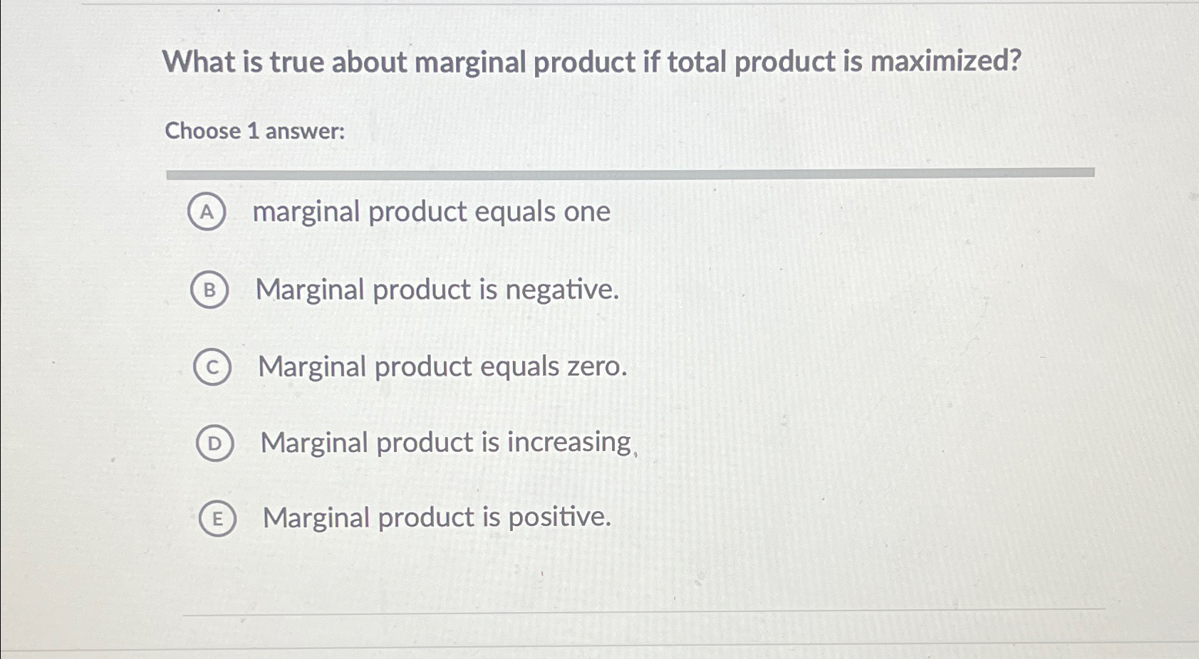 Solved What is true about marginal product if total product | Chegg.com
