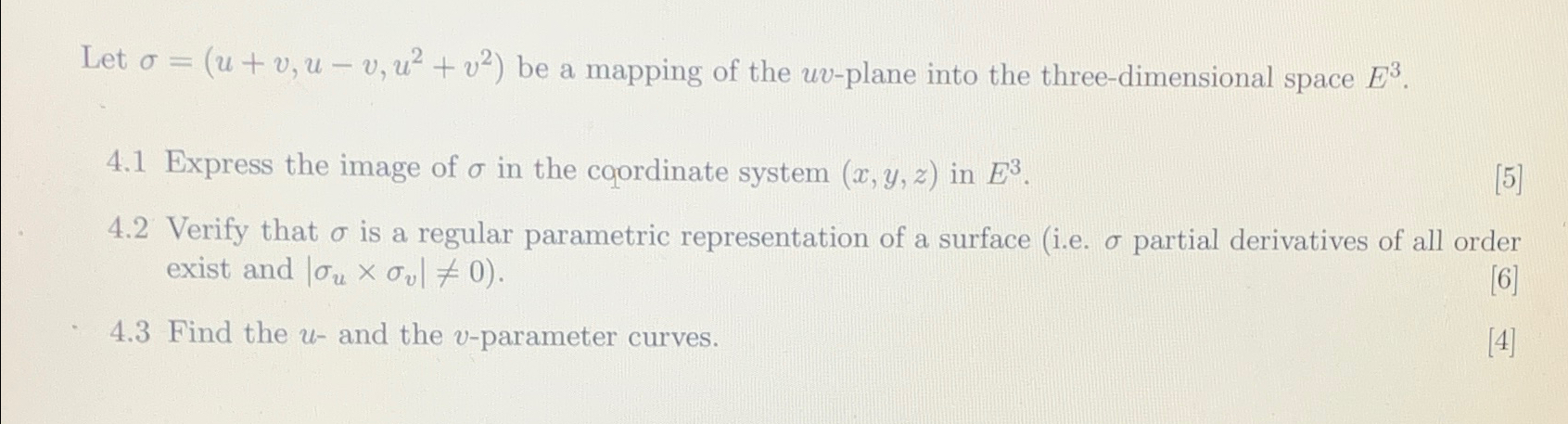 Solved Let σ=(u+v,u-v,u2+v2) ﻿be a mapping of the uv-plane | Chegg.com