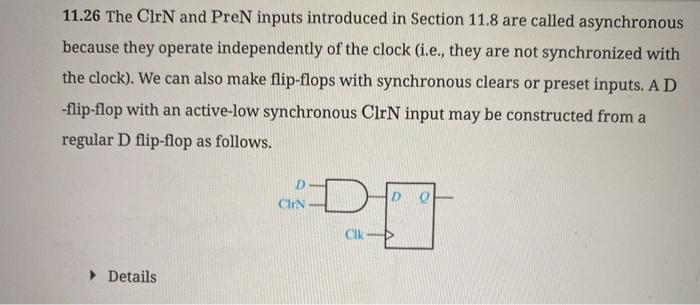 11.26 The ClrN and PreN inputs introduced in Section | Chegg.com
